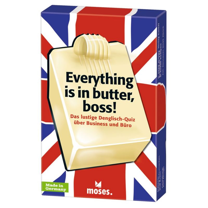 moses. Everything is in butter, boss! - Denglisch Quiz für Business ...